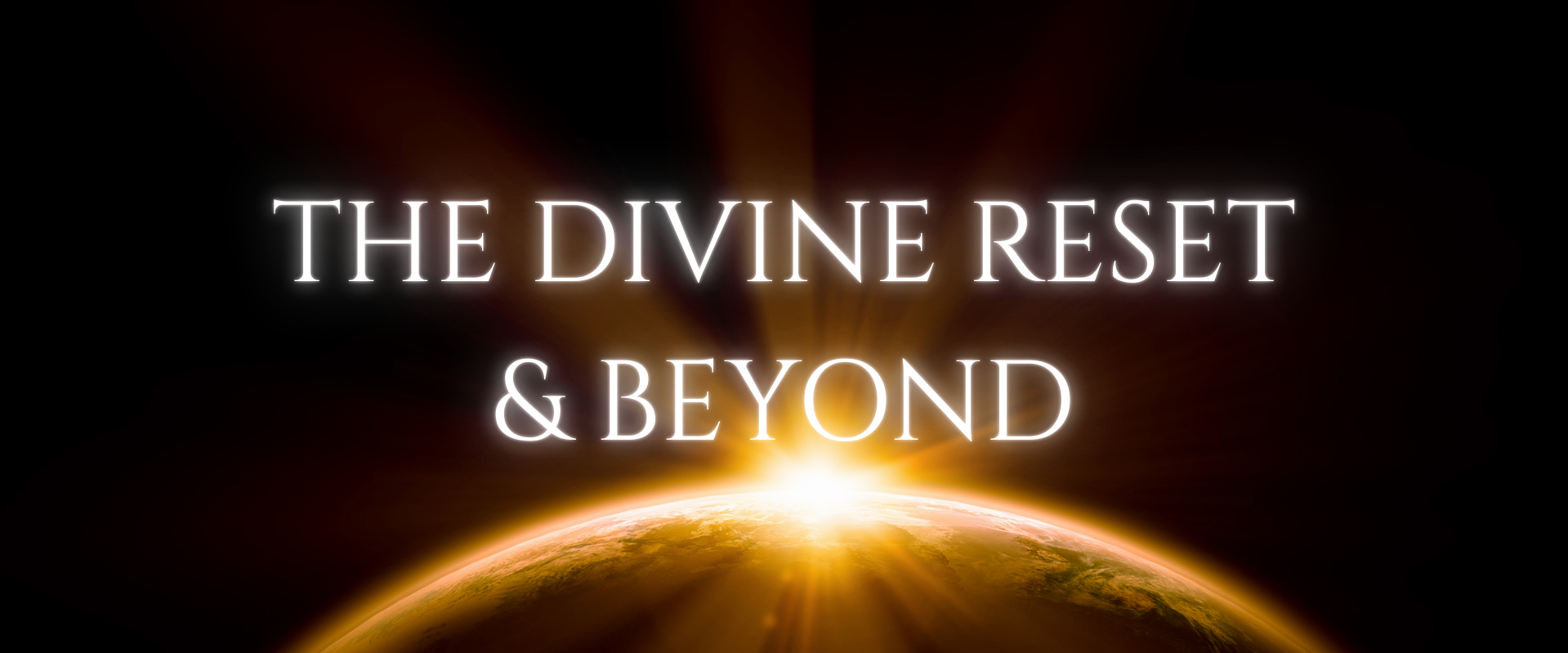 The Divine Reset & Beyond – TRIBE
